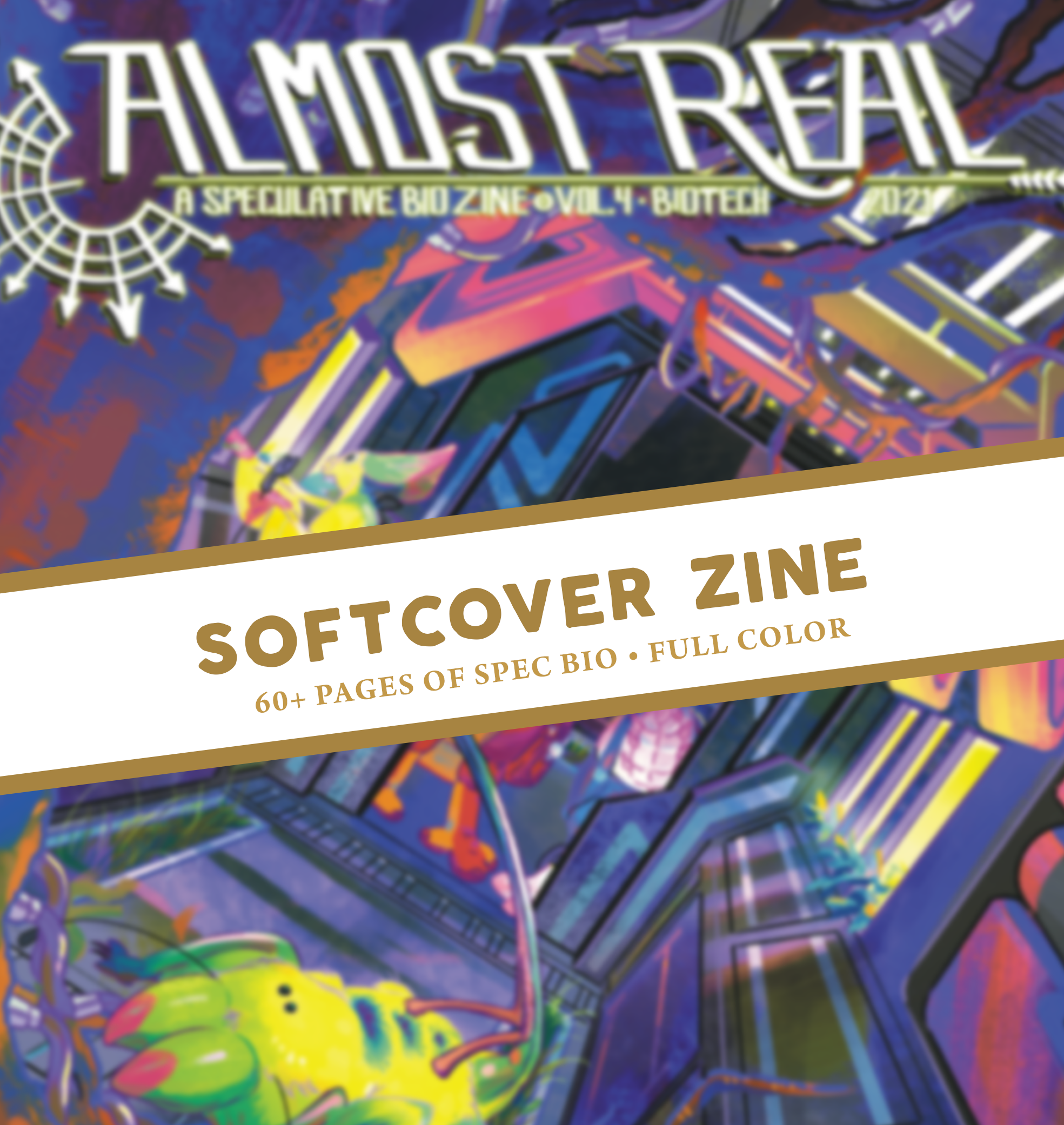 Almost Real: A Speculative Biology Zine (Vol 4 · BIOTECH) Softcover ...